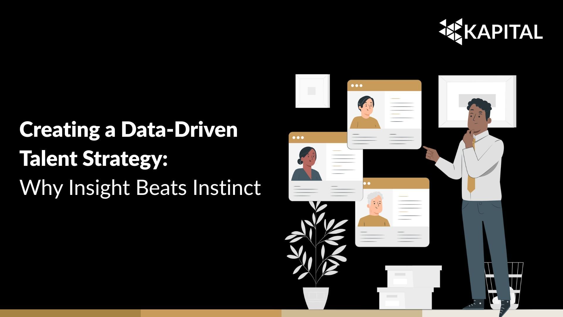 Creating a Data-Driven Talent Strategy: Why Insight Beats Instinct